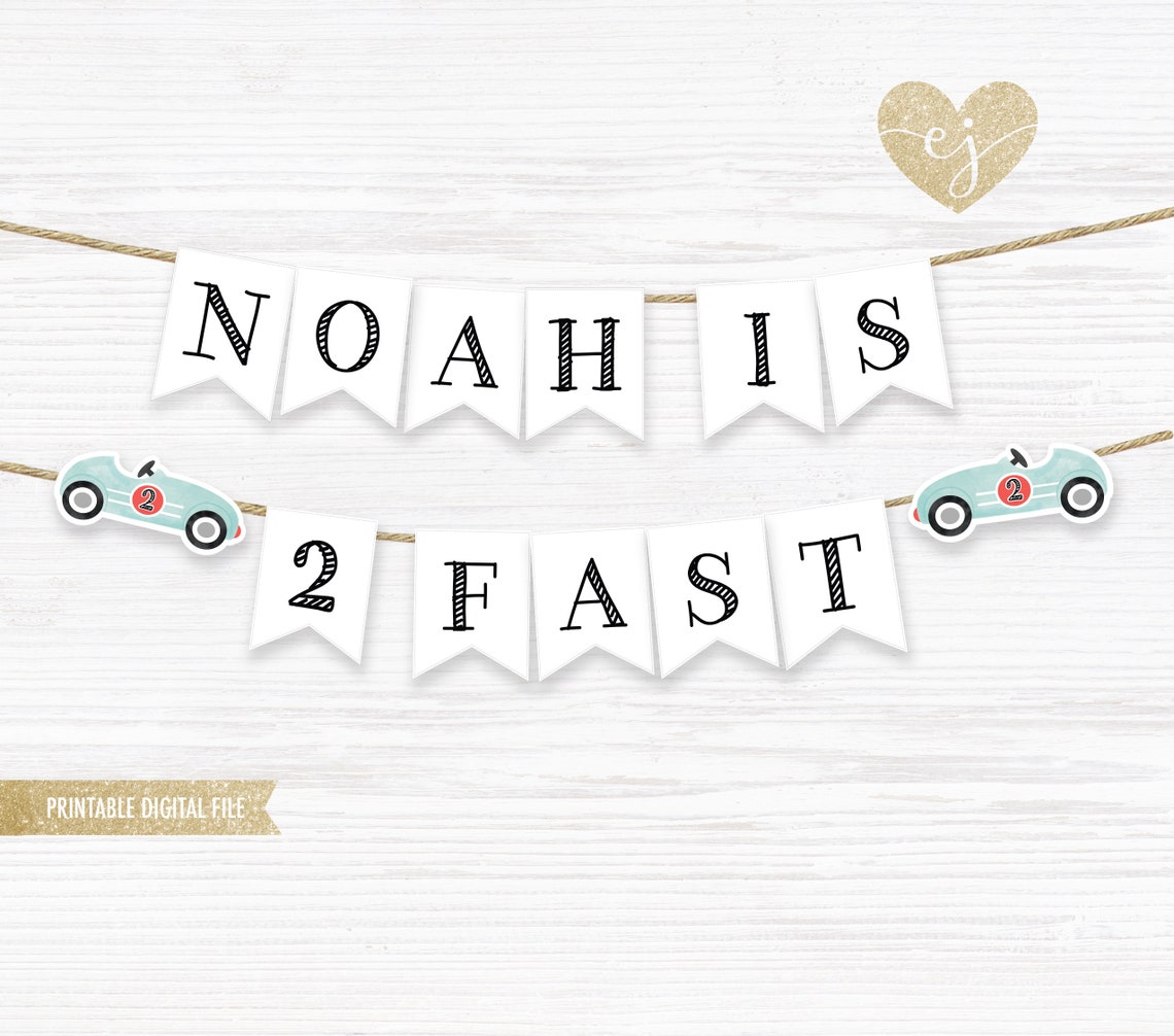 Printable Banner 2 Fast 2 Curious Bunting Race Car 2 Fast - Etsy