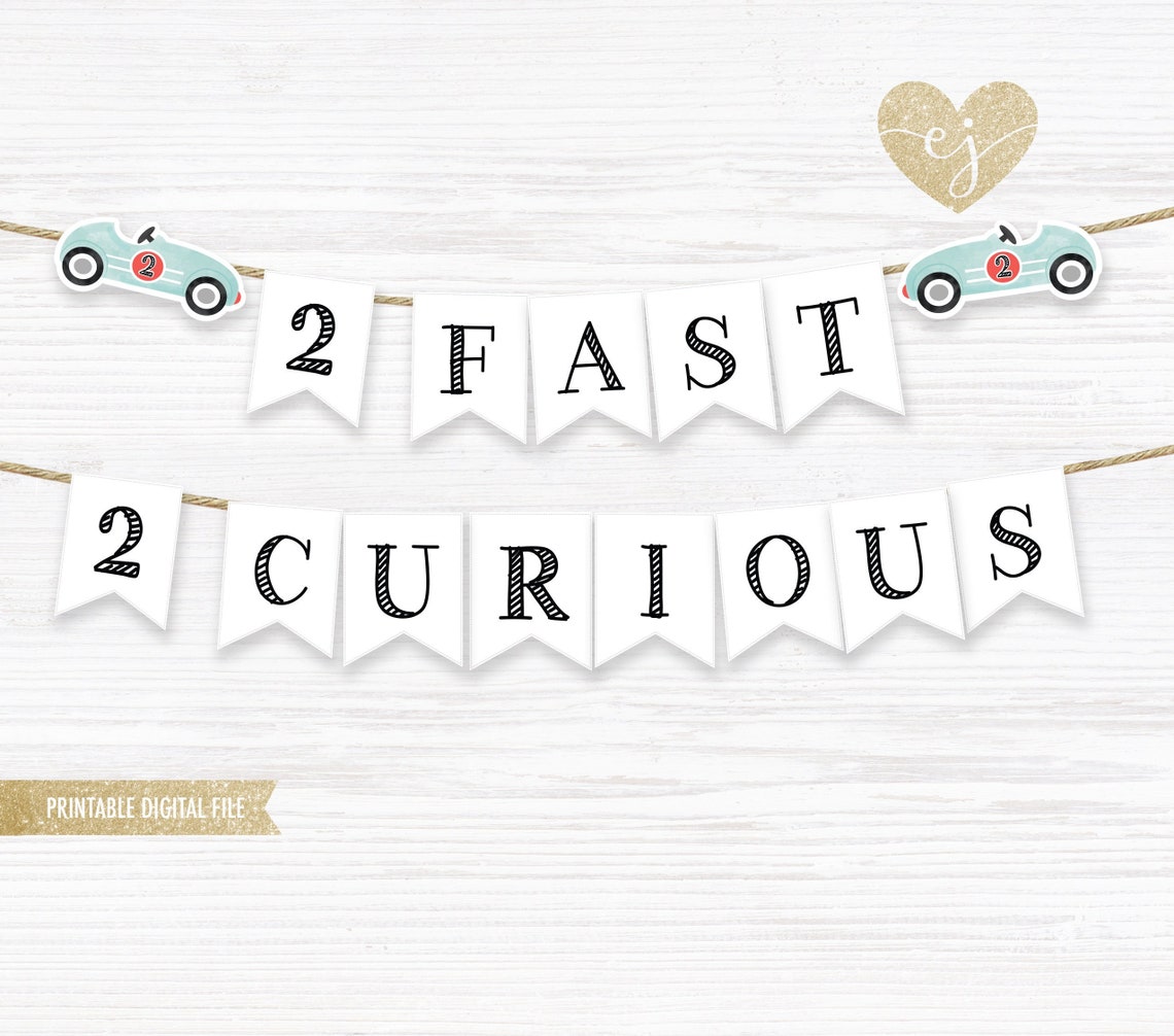 Printable Banner 2 Fast 2 Curious Bunting Race Car Birthday - Etsy
