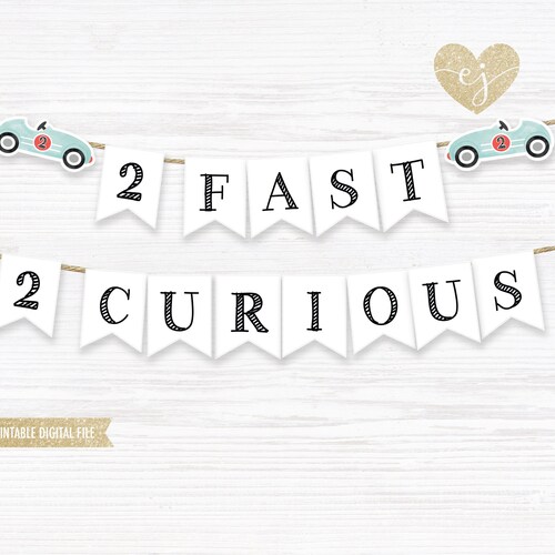 Printable Banner 2 Fast 2 Curious Bunting Race Car Birthday - Etsy