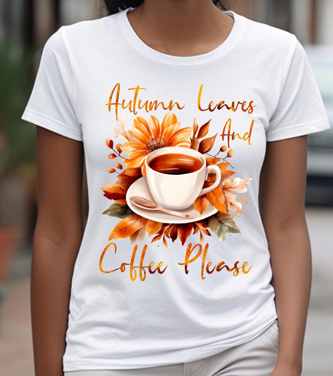 Coffee T-shirt , Coffee Lover Autumn, Autumn Fall Leaves, Fall Leaf ...