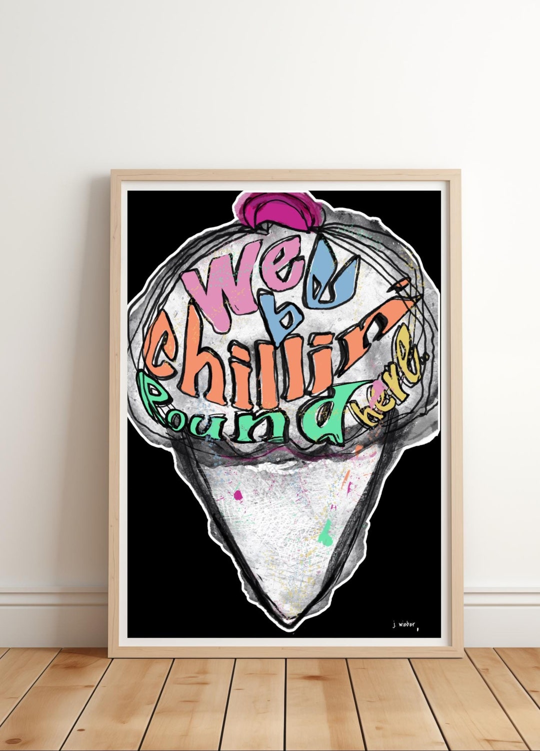 We Be Chillin 'round Here Original Art Digital Print Ice Cream Cone for ...