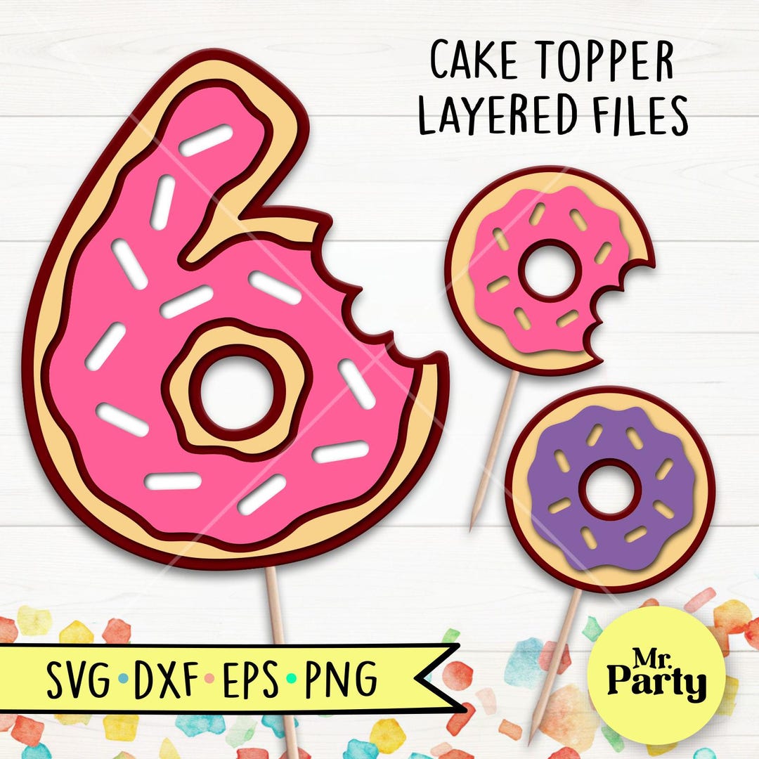 Dona 6th Birthday SVG, Donuts Topper Svg, Decoration Sweet Topper Svg ...
