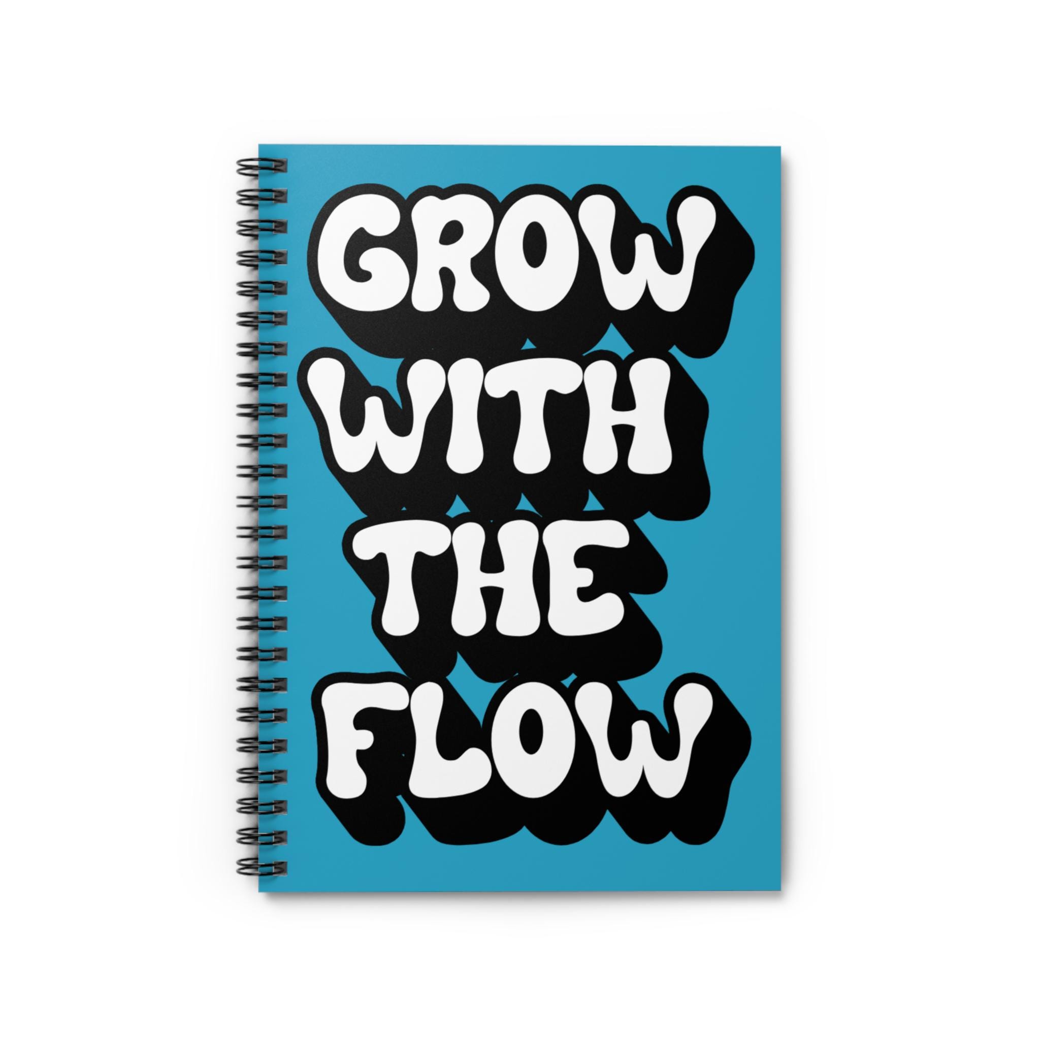 Grow With the Flow Spiral Notebook - Ruled Line, Inspirational Journal ...
