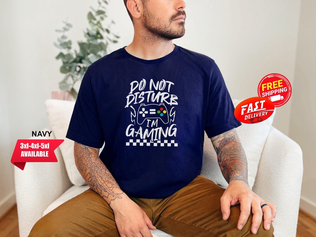 Do Not Disturb I'm Gaming Shirt, Funny Gaming Unisex Tee, Gamer T-shirt ...