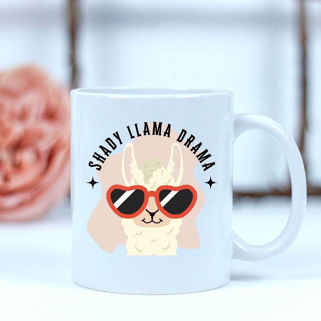 Shady Llama Drama Mug - Fun Coffee Cup, Gift for Llama Lovers, Unique ...