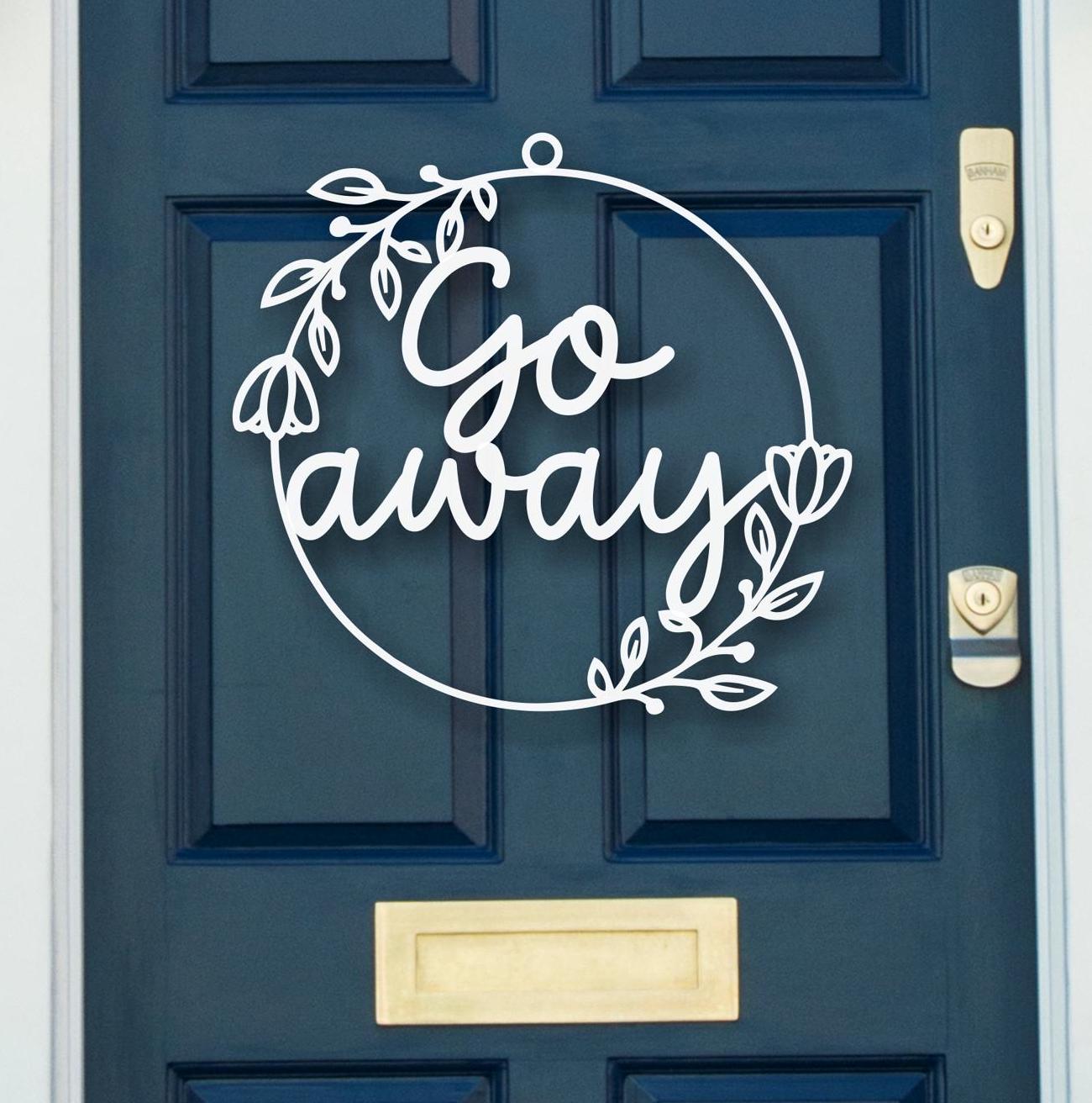 Metal Die Cut Sign Go Away, Metal Door Wreath, Metal Wall Art, Go Away ...