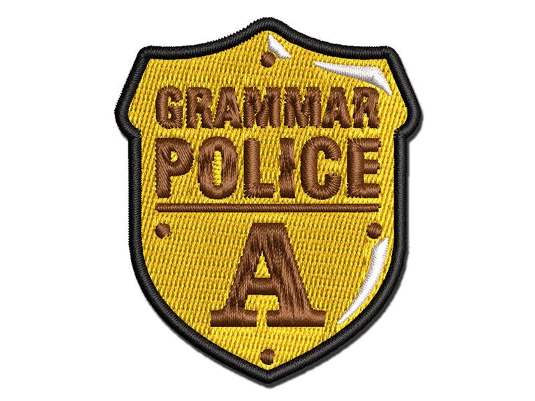 Grammar Police Badge Multi-color Embroidered Iron-on or Hook & Loop ...