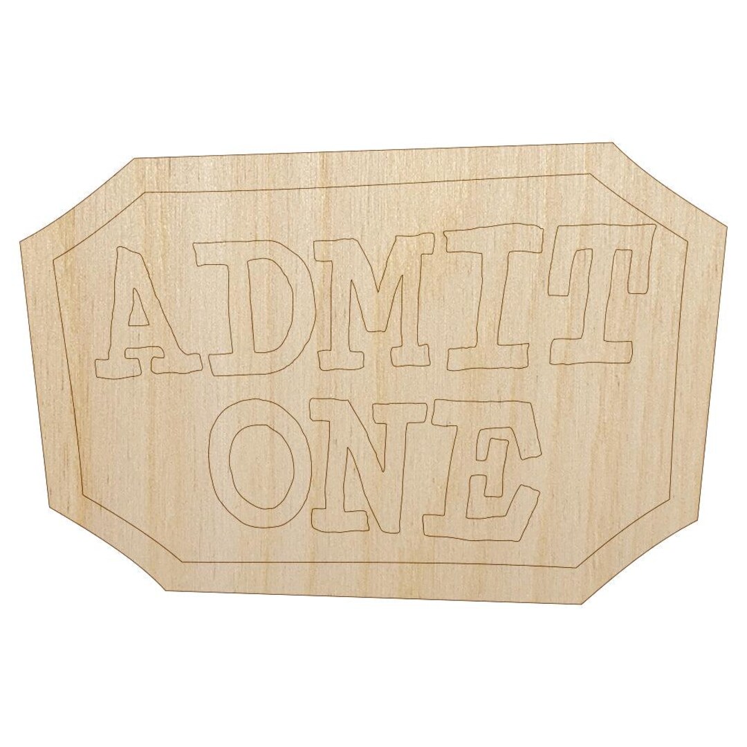 Admit One Movie Theater Ticket Unfinished Wood Shape Piece Cutout for ...