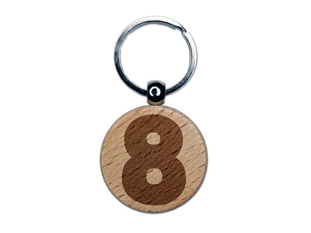 Number 8 Eight Fun Bold Font Engraved Wood Round Keychain Tag Charm - Etsy