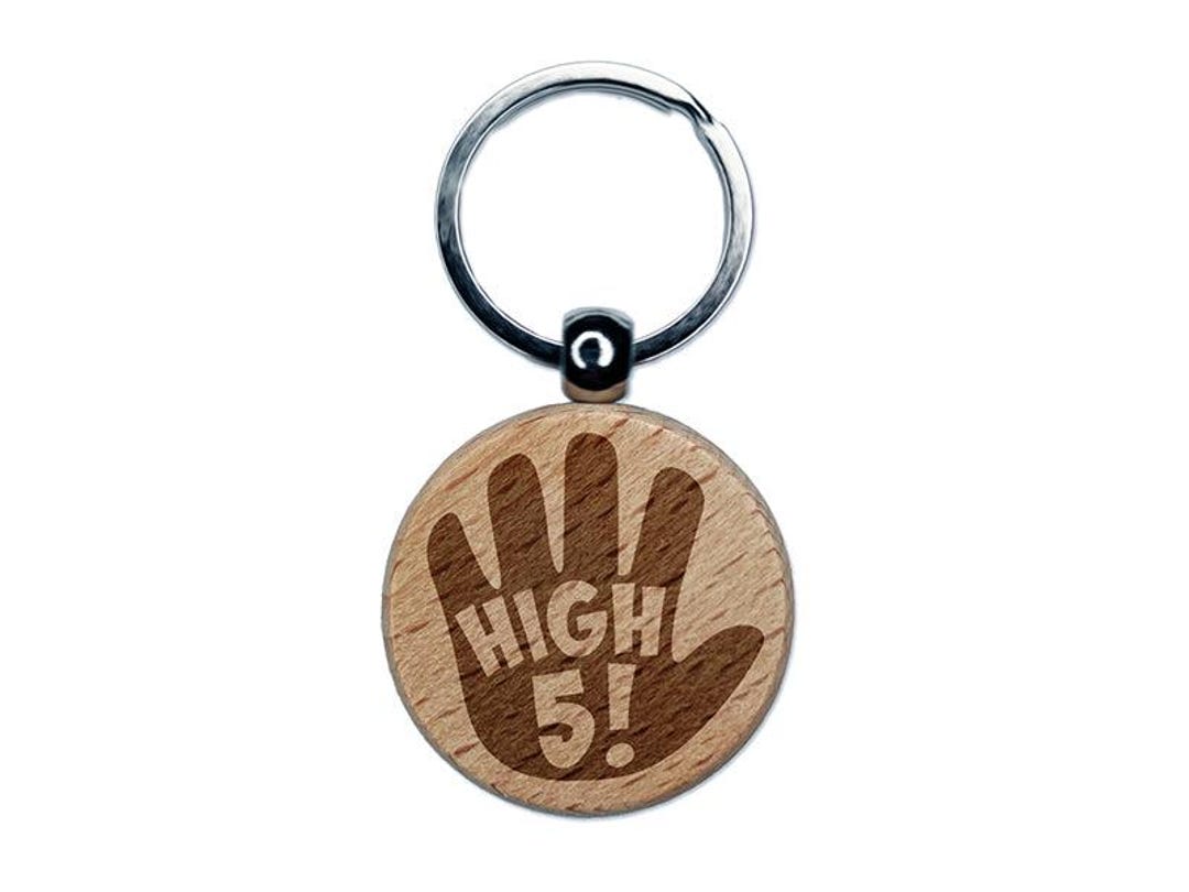 High 5 Hand Gesture Congrats Engraved Wood Round Keychain Tag Charm - Etsy