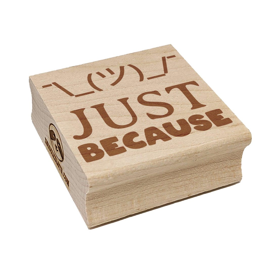 Silly Fun Shrug Just Because Square Rubber Stamp for Stamping Crafting ...