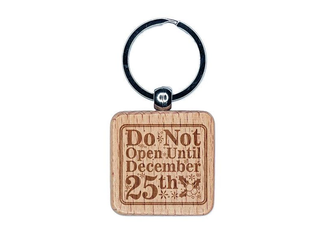 Do Not Open Until December 25th Christmas Warning Engraved Wood Square ...