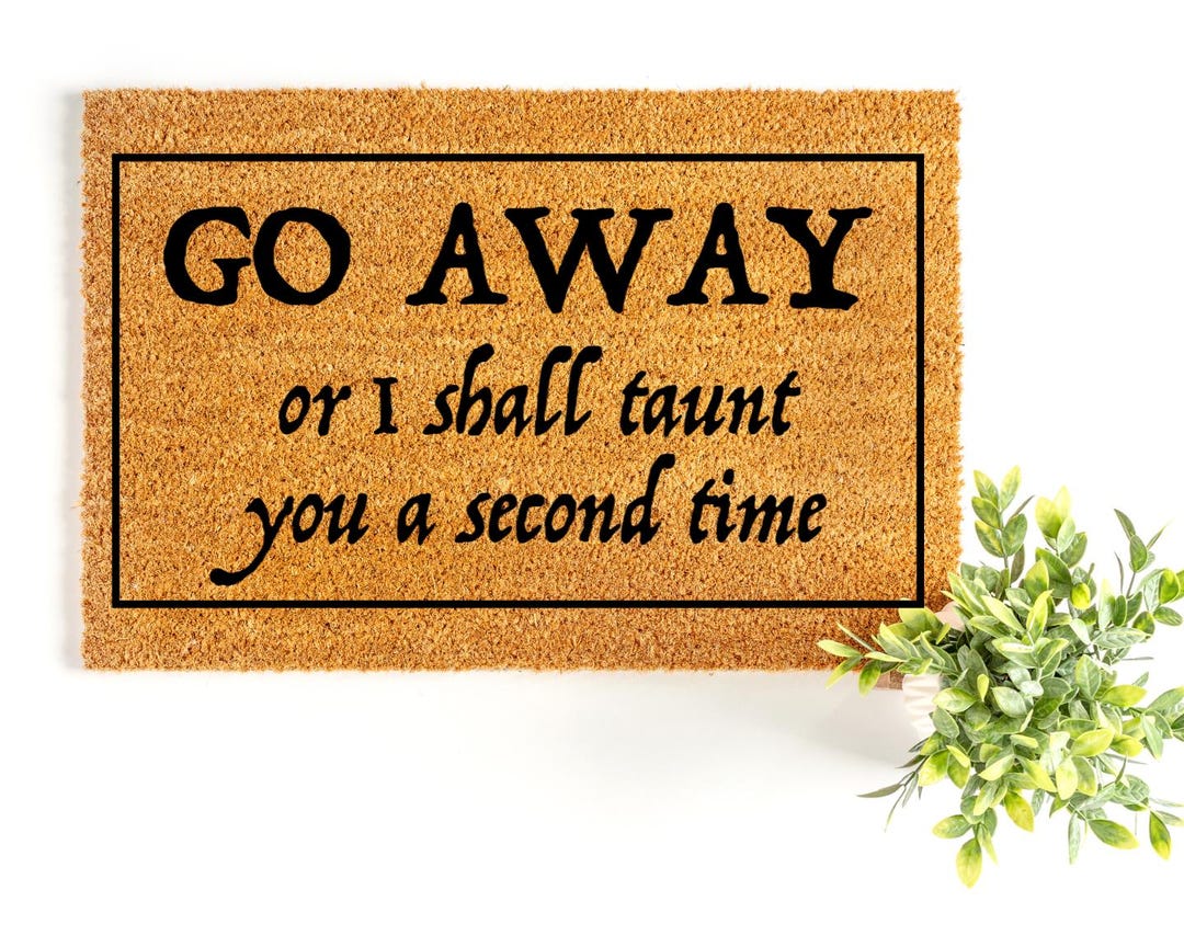 Go Away Doormat, Funny Monty Python Inspired Welcome Mat, Humorous ...