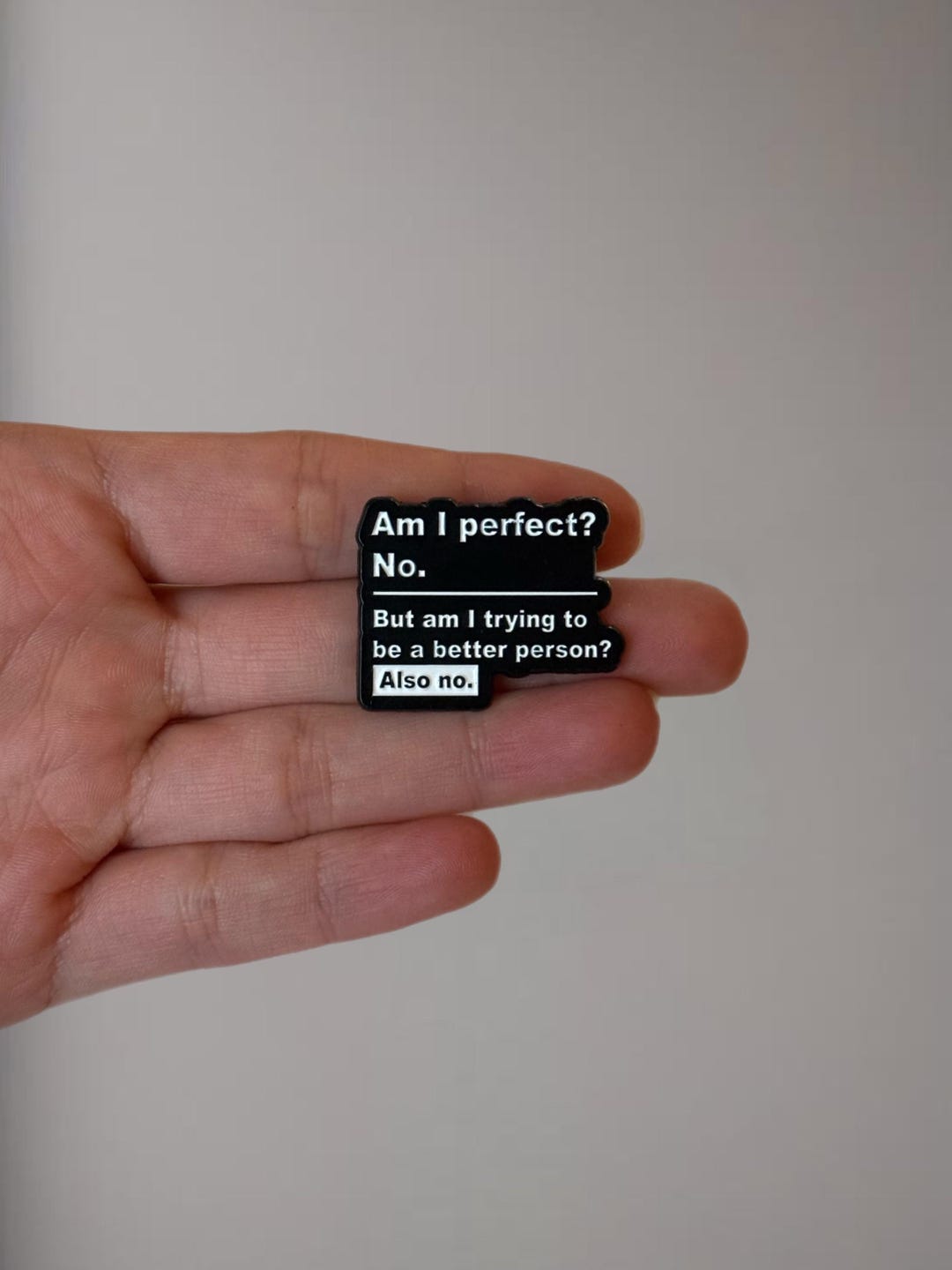 Am I Perfect? No. Funny Enamel Pins, Sassy Quote Hard Pin, Snarky Funny ...