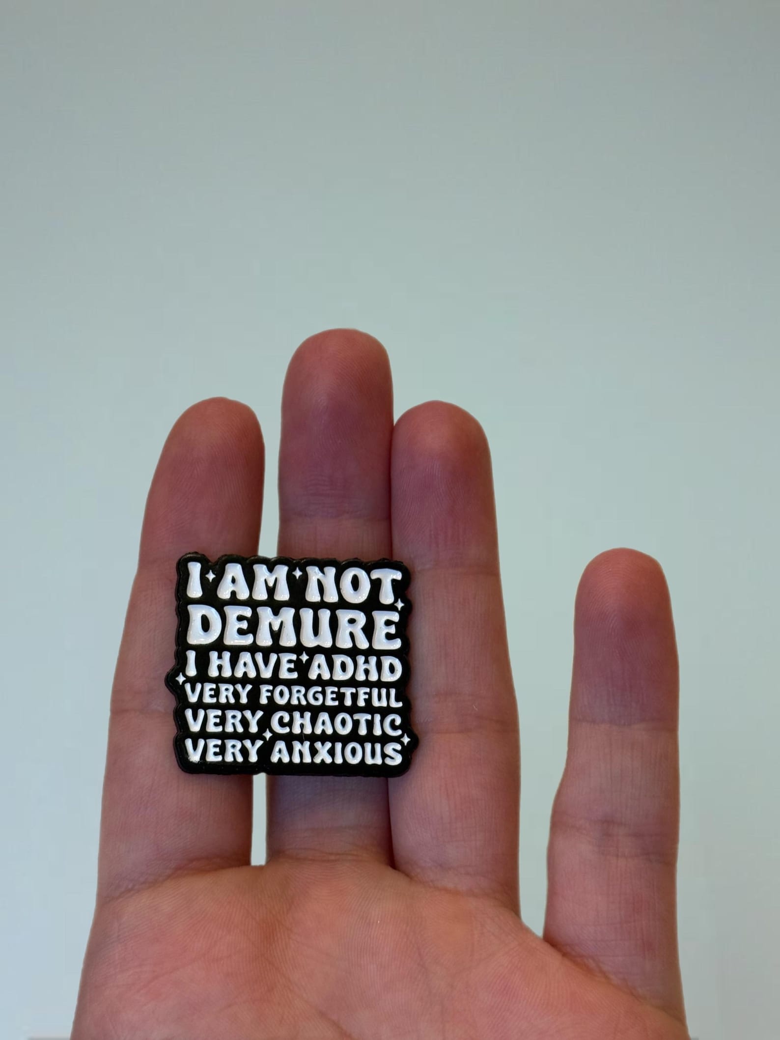 Funny Enamel Pin, I Am Not Demure I Have ADHD, Very Chaotic Very ...