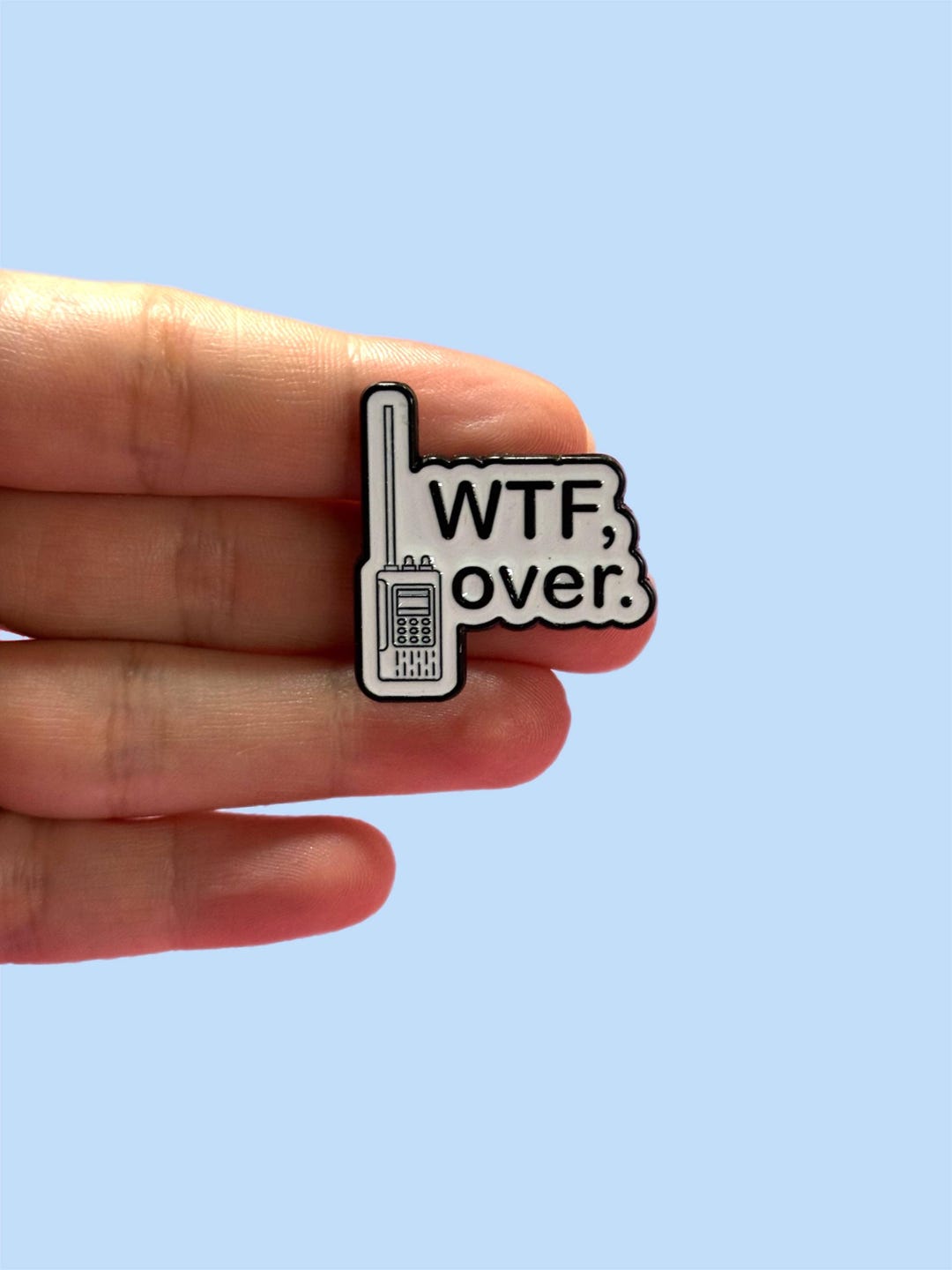 Funny Enamel Pin, WTF Over Walkie Talkie Pin, Radio Operator Humor ...