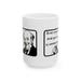 Do Not Forget Your Cup of Common Sense | 11 Oz or 15 Oz Ceramic Coffee ...