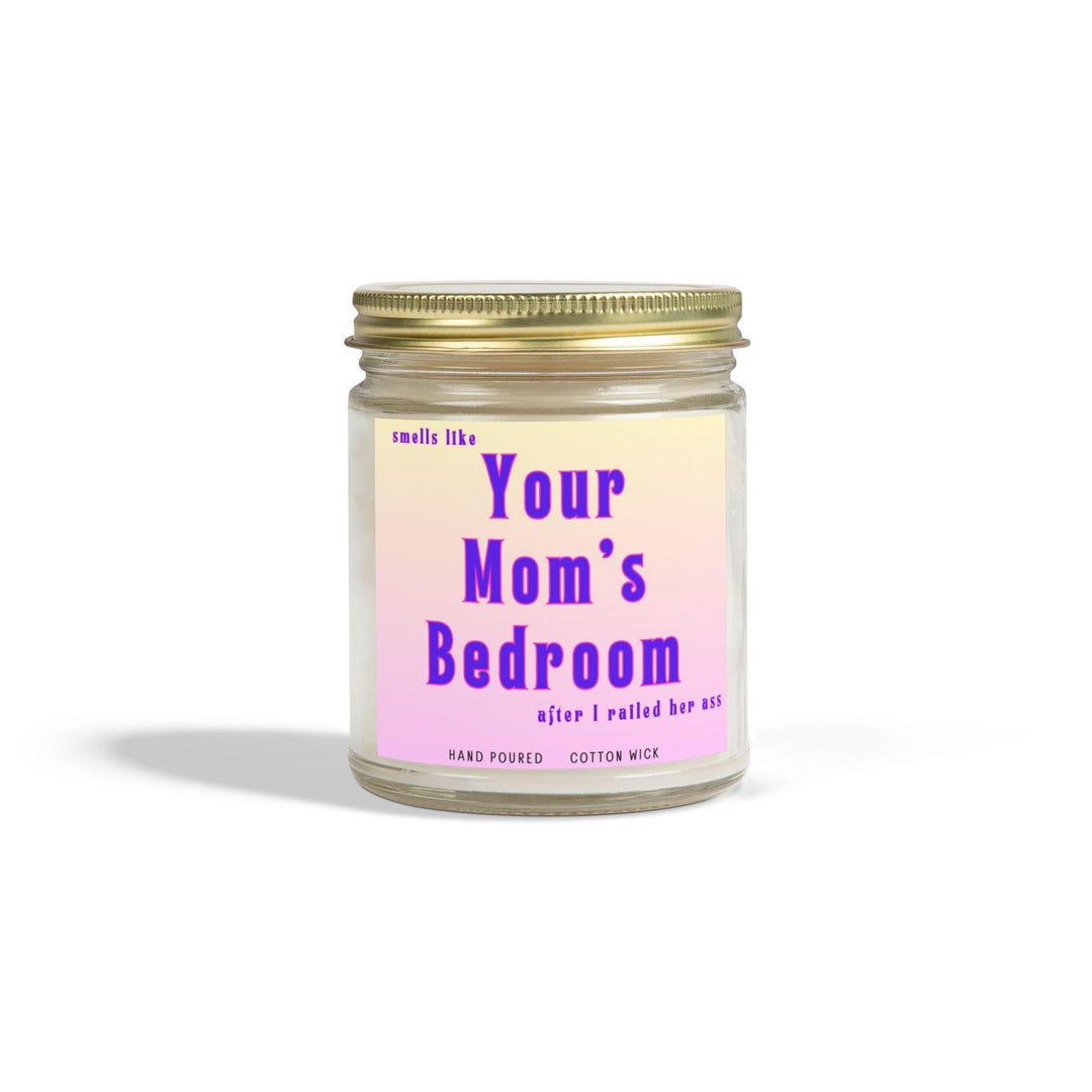 Smells Like Your Mom's Bedroom After I Railed Her Ass | Joke Scent ...