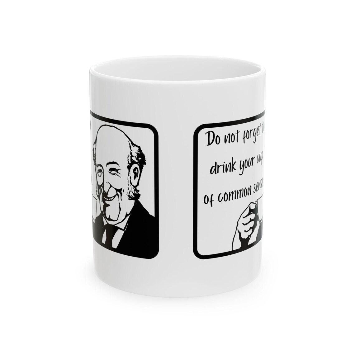 Do Not Forget Your Cup of Common Sense | 11 Oz or 15 Oz Ceramic Coffee ...