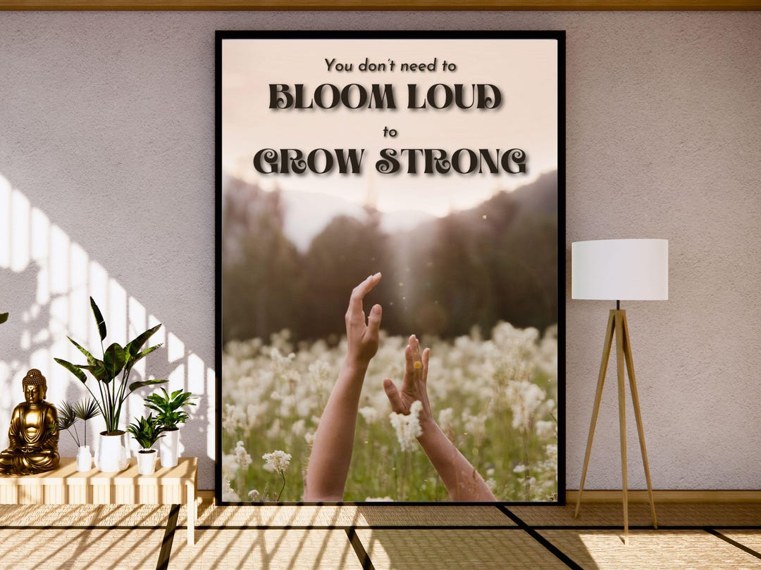 Bloom Loud Grow Strong Quote Poster – Inspirational Wall Art for Girls ...