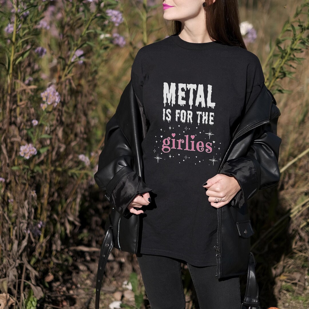 Metal is for the Girlies Shirt, Back to School, Metal Queens, Cotton T ...