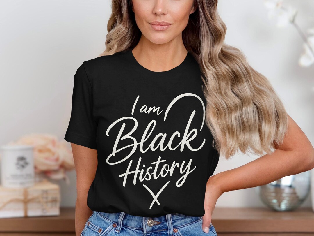 I Am Black History Shirt, Black History Month Graphic Tee, Melanin ...