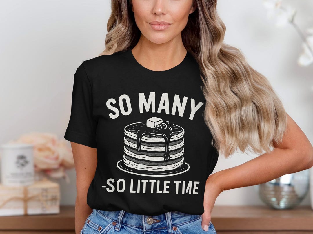 Funny Pancake Shirt, Breakfast Food T-shirt, so Many Pancakes Tee ...