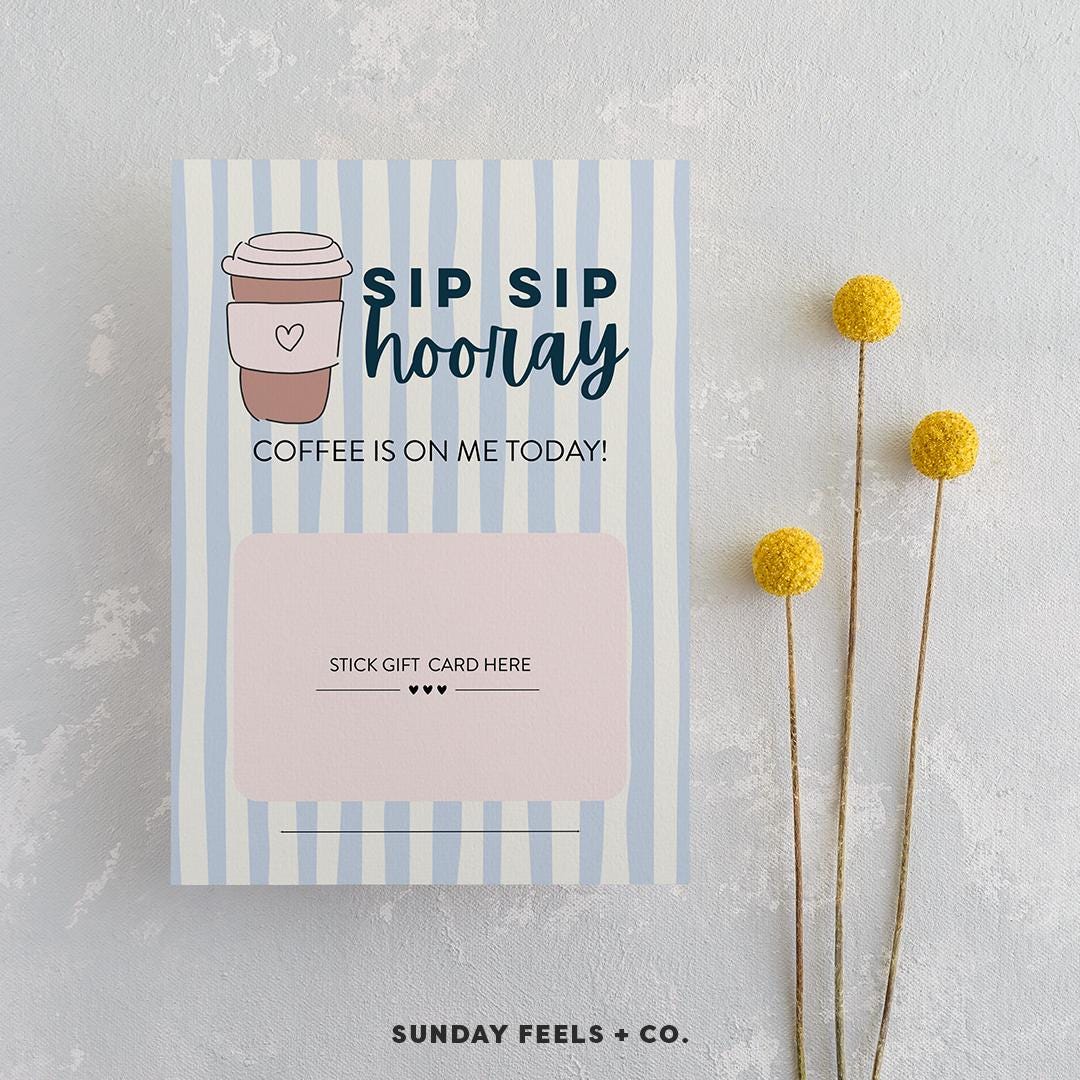 Printable Coffee Gift Card Holder, Sip Sip Hooray Instant Download ...