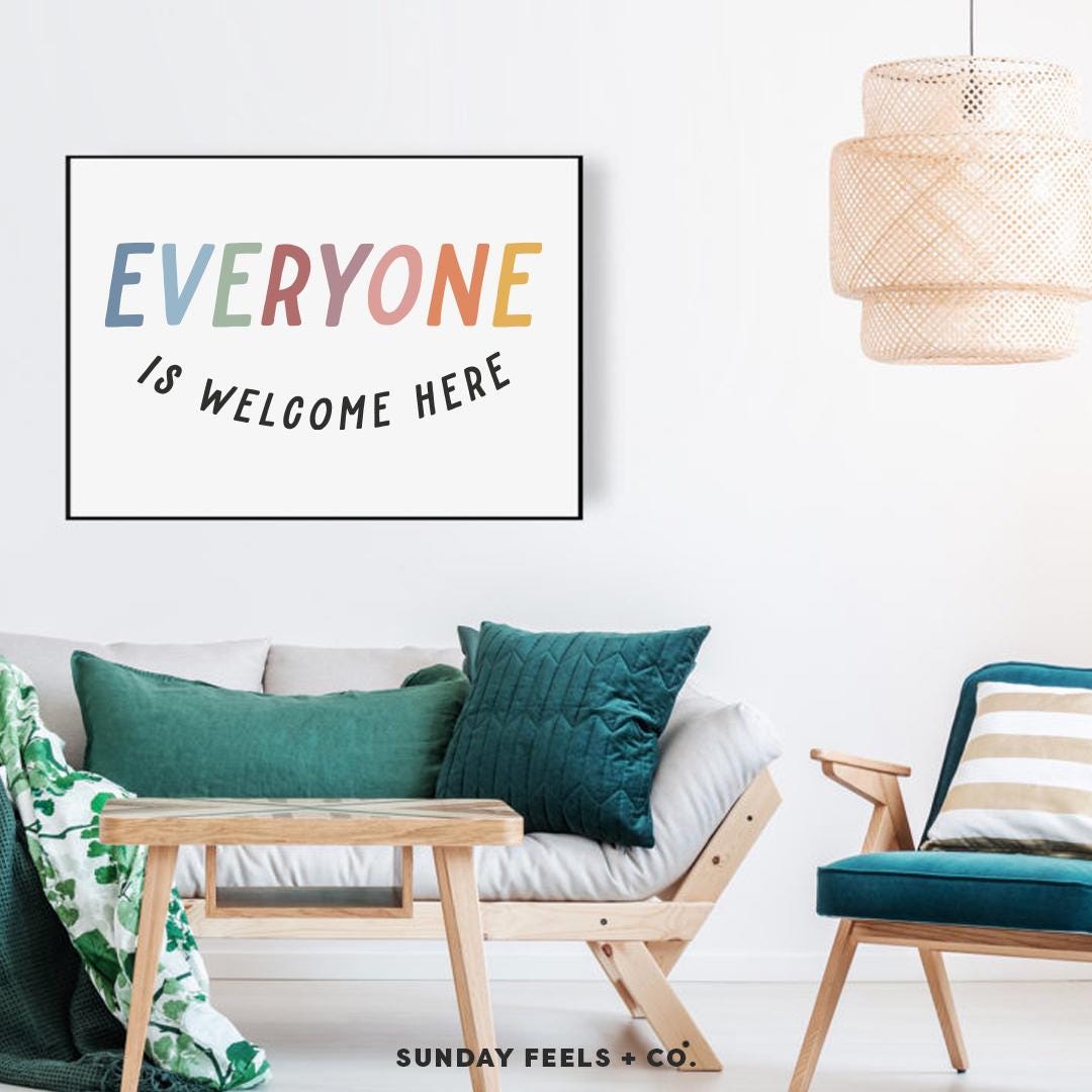 Everyone is Welcome Here Print | Safe Space Sign (digital Download) - Etsy