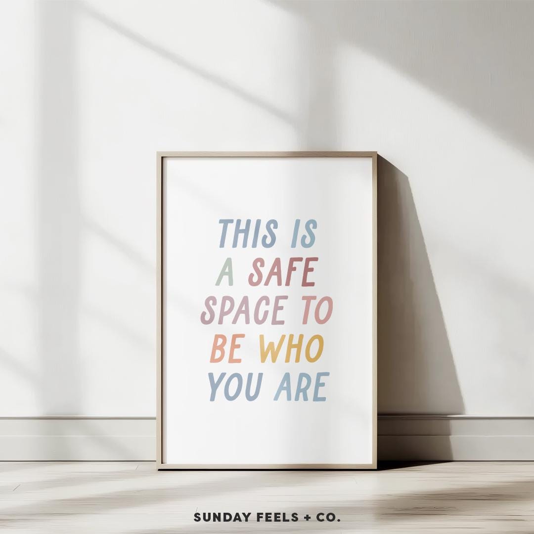 Safe Space to Be Who You Are Poster Sign Therapy Office Classroom Decor ...