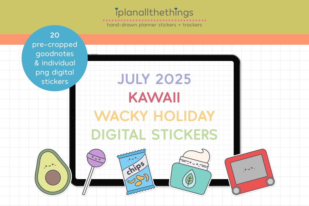 JULY 2025 Kawaii WACKY HOLIDAY Digital Stickers, Goodnotes, Png, Cute ...