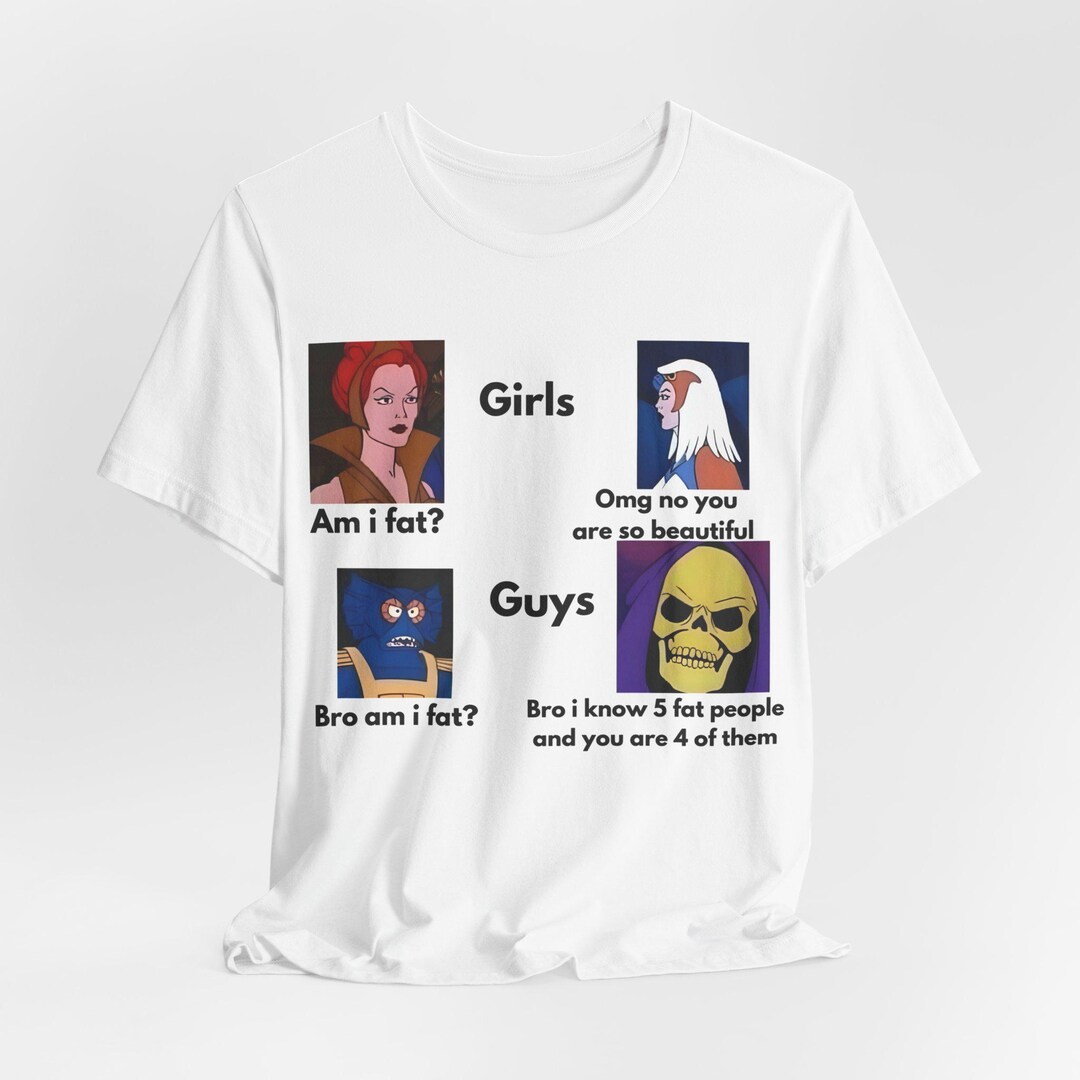Funny Girls V Guys Meme, Skeletor Meme Shirt, Relatable Meme Shirt ...