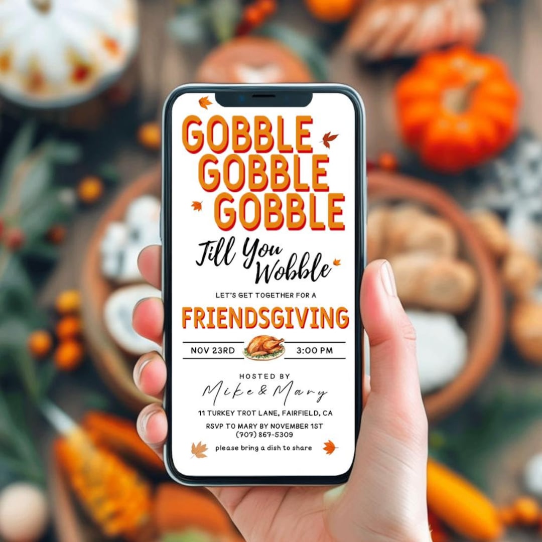 Gobble Gobble Gobble Till You Wobble Friendsgiving Dinner, Fun ...
