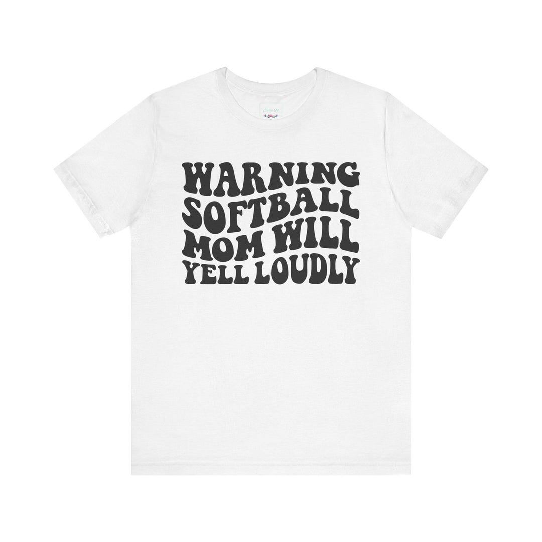Softball Mom Will Yell Loudly T Shirt (light) - Etsy