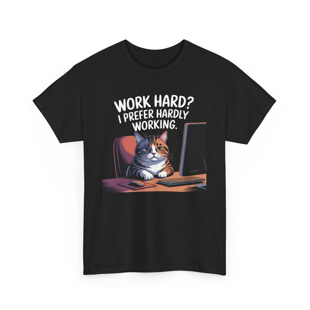 Funny Work T-shirt, Funny Work Shirt, Funny Work Tshirt, Hardly Working ...