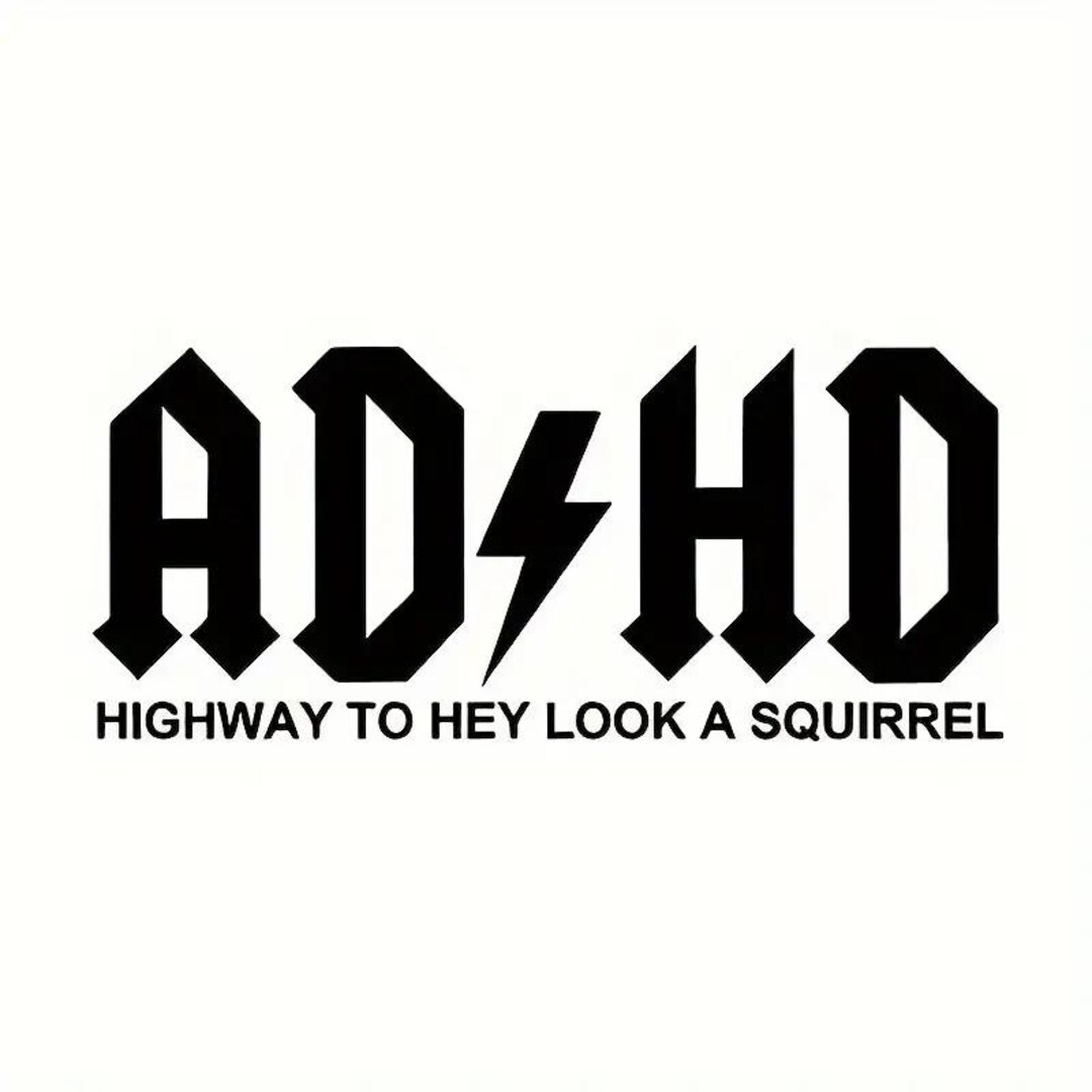AD/HD Highway to Oh Look A Squirrel - Etsy