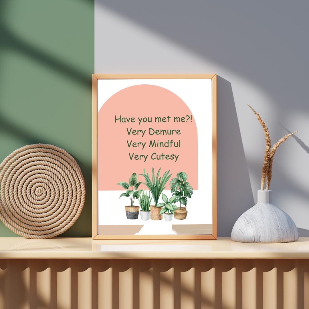 Very Demure Printable | Indoor Plants Printable | Very Demure, Very ...