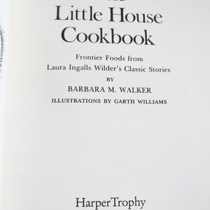 The Little House Cookbook by Barbara M. Walker, Frontier Foods, Pioneer ...