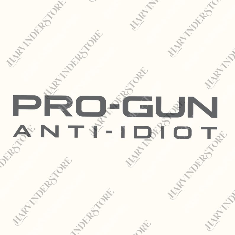 Pro Gun Anti Idiot Graphic Png, Bold Statement Second Amendment Graphic ...