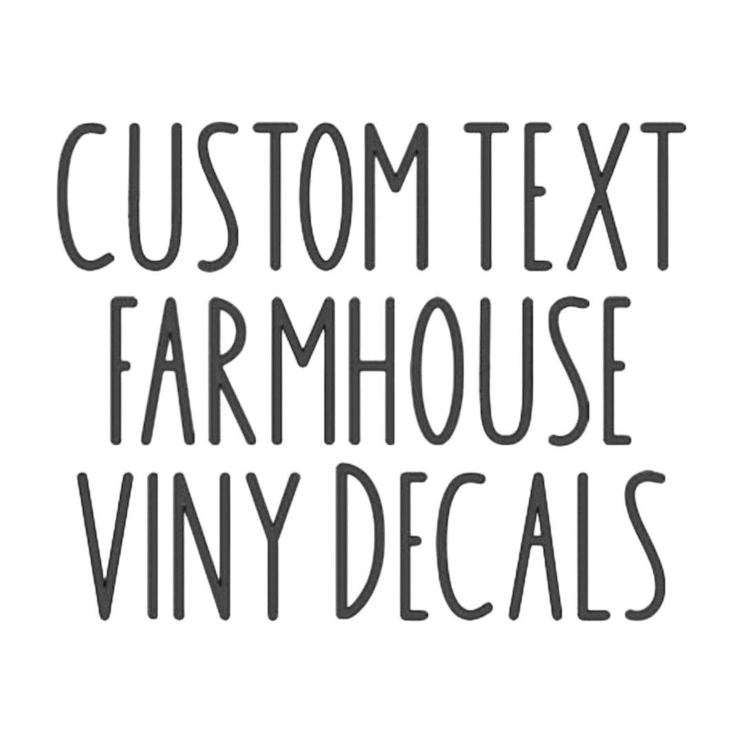 Custom Farmhouse Vinyl Decals Rae Dunn Inspired Text Custom Height ...