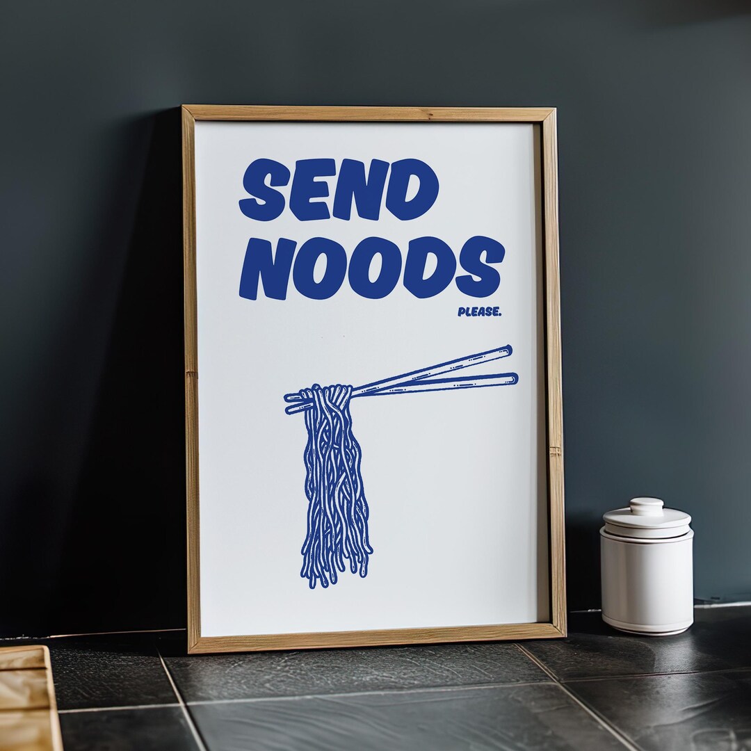 Send Noods Poster, Funny Noodles Wall Art, Kitchen Decor, Kitchen Art ...