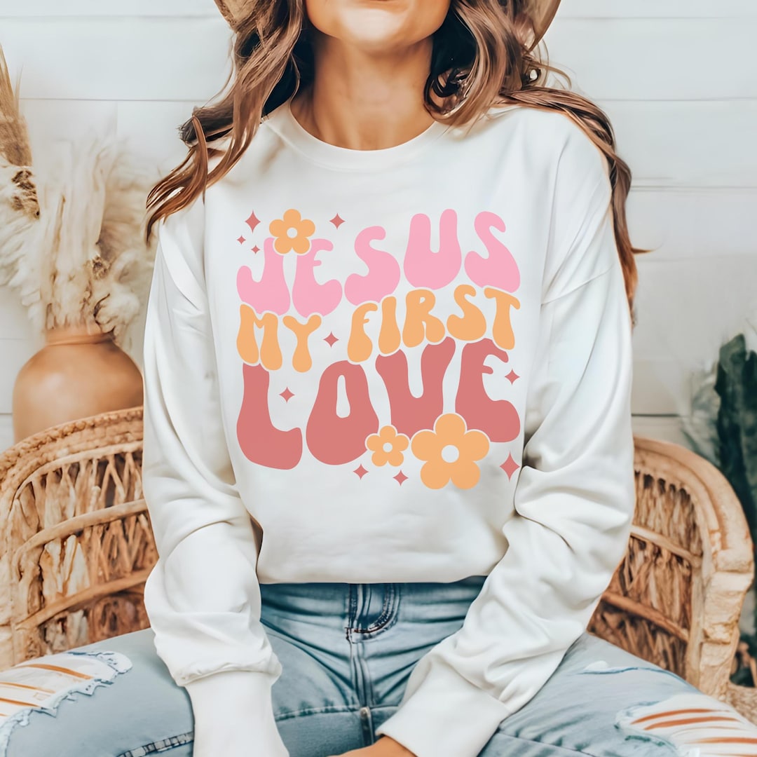 Jesus My First Love Svg Png Pdf Eps Religious Apparel Designs - Etsy