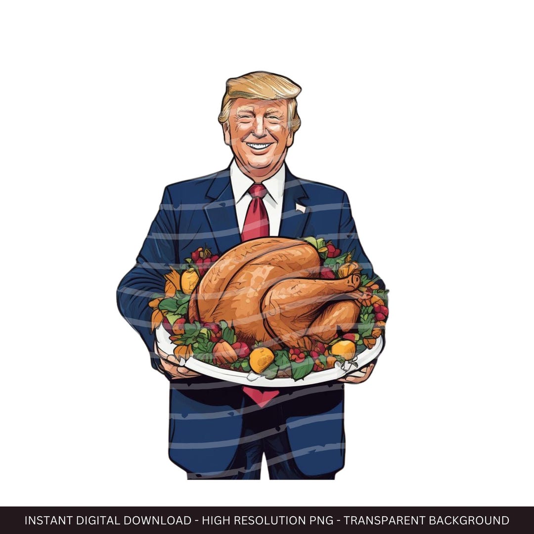 Trump Turkey Thanksgiving Clipart PNG File, President Trump 47 PNG Clip ...