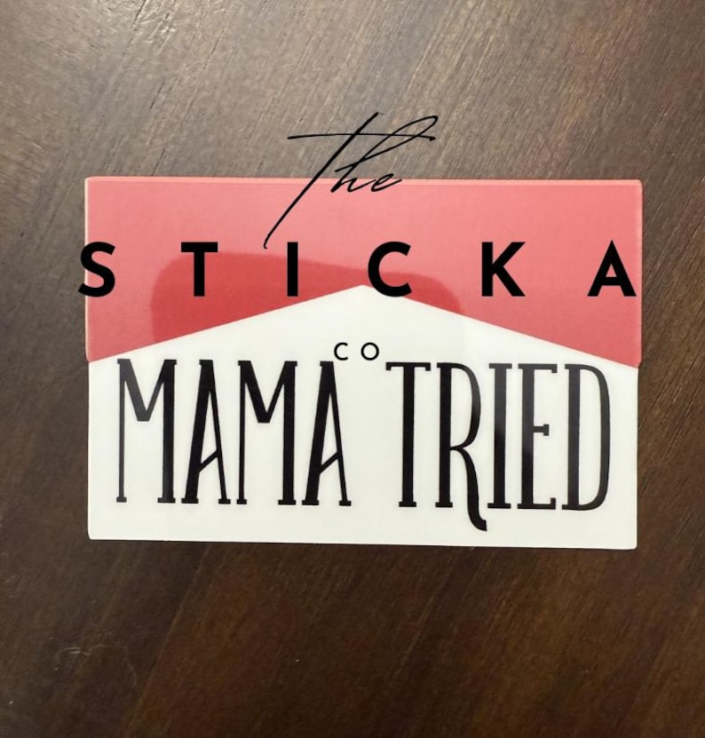 Mama Tried Sticker - Etsy