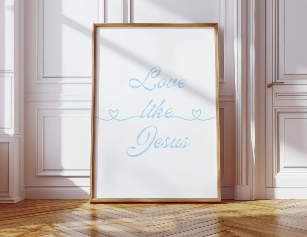 Blue Aesthetic Love Like Jesus Digital Print Trendy Preppy Teen Girl ...