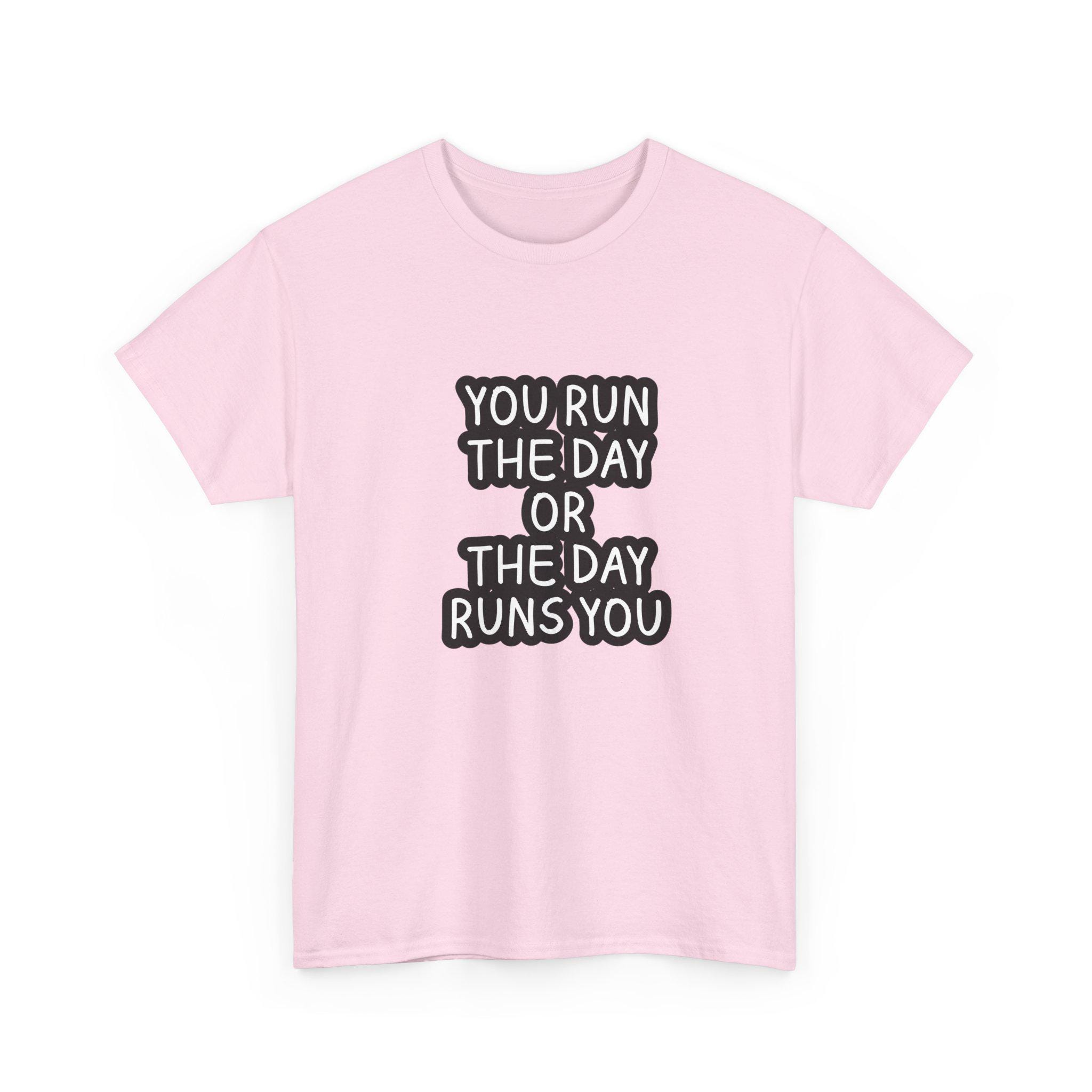 You Run the Day or the Day Runs You - Motivational Running Tee, Jogging ...