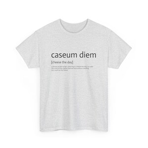 Caseum Diem Cheese Lovers Unisex Tee, Foodie Gift, Funny Dairy T-shirt ...
