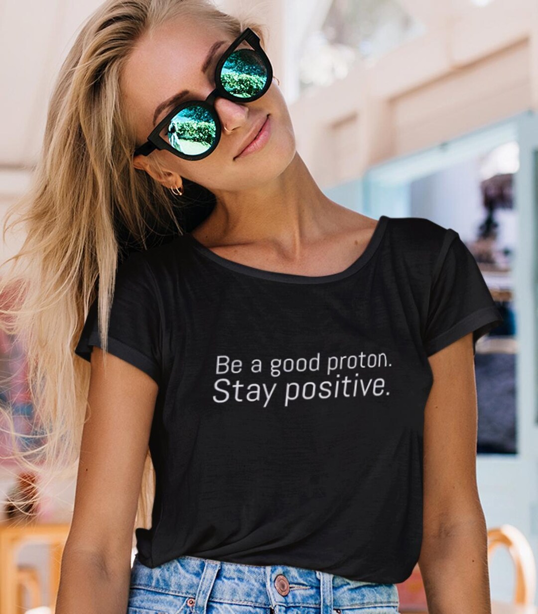 Be a Good Proton, Stay Positive - Chemistry Pun T-shirt, Funny Science ...