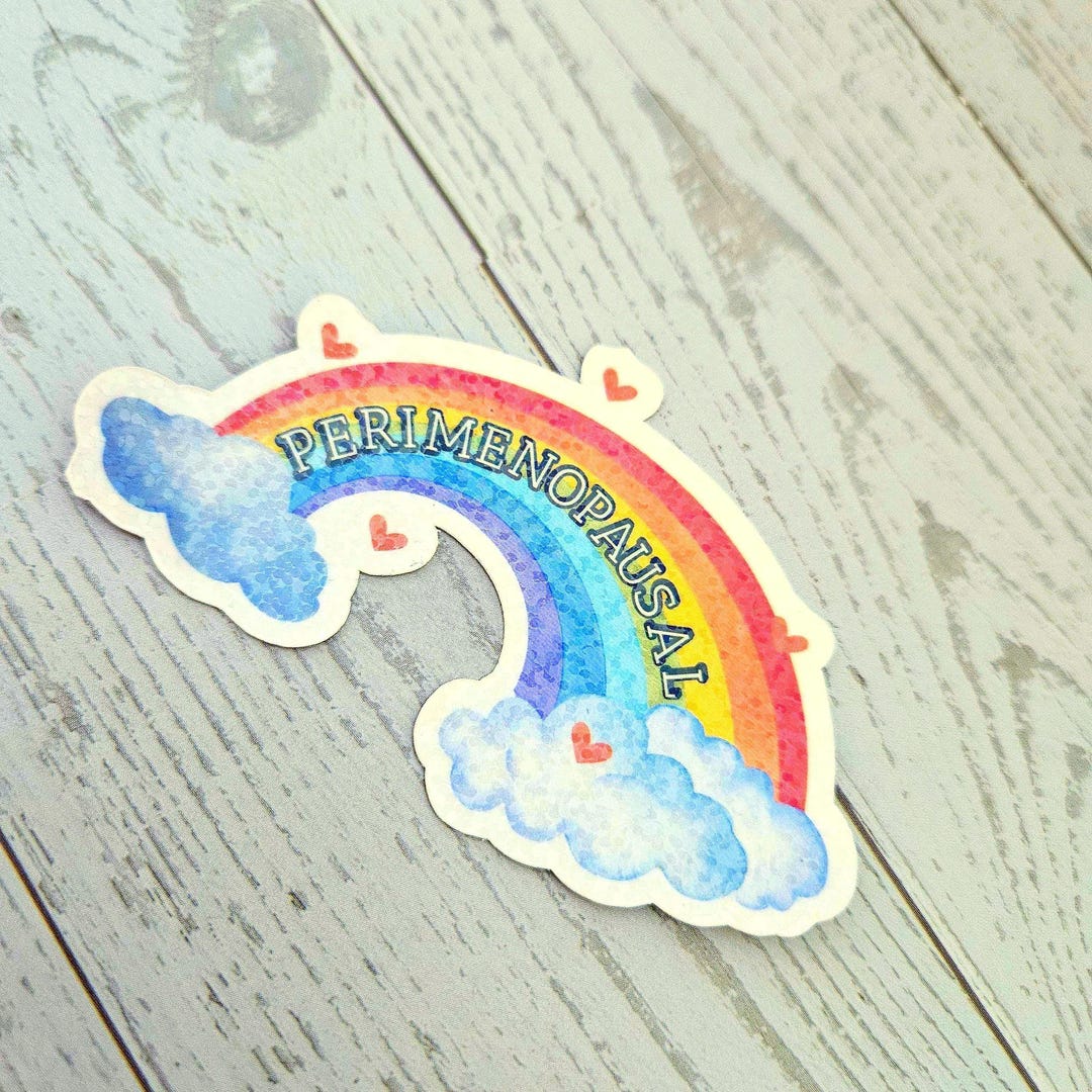 Perimenopause Holographic Rainbow Sticker - Sassy Mental Health Decal ...