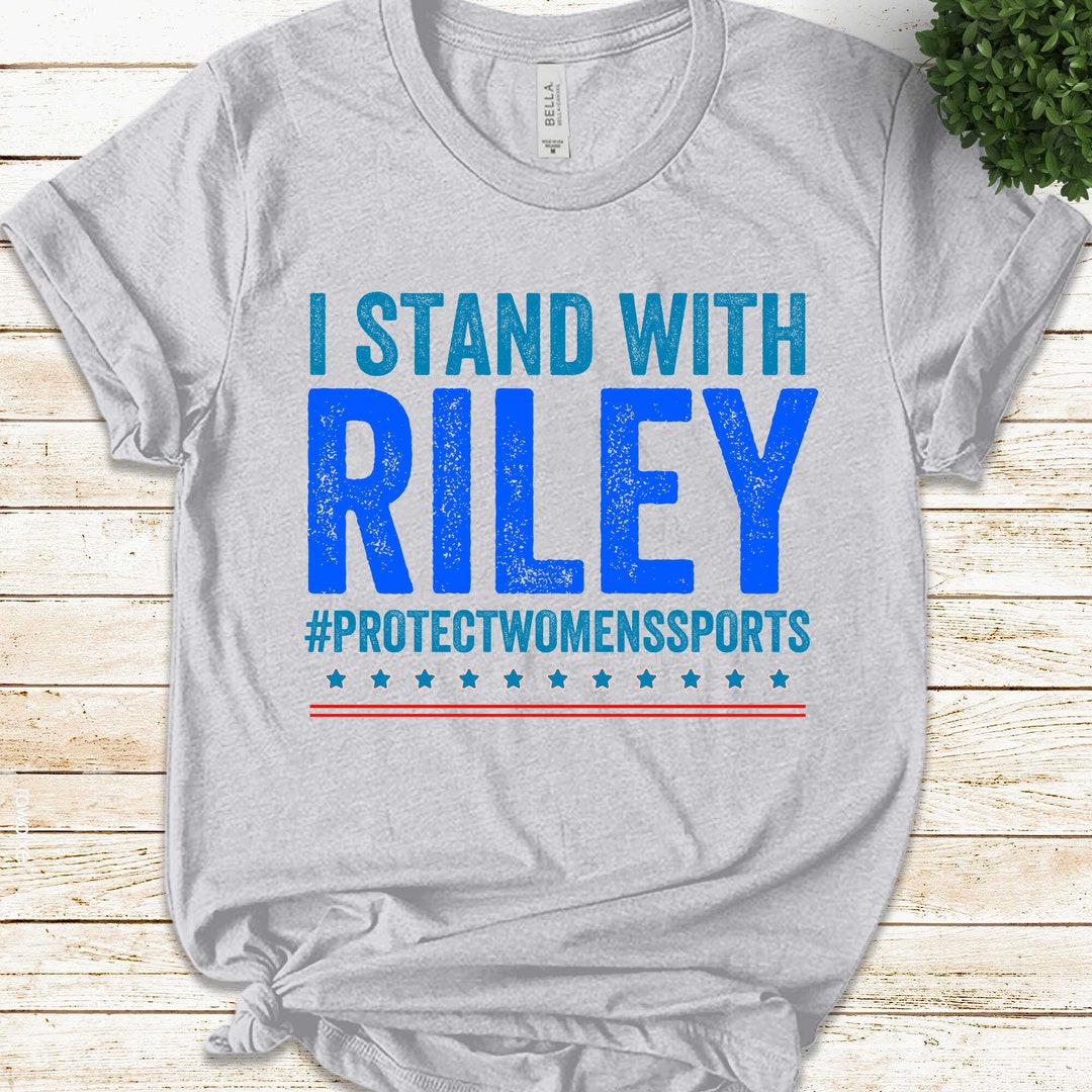 I Stand With Riley Shirt, Protect Women's Sports T-shirt, Support Riley ...